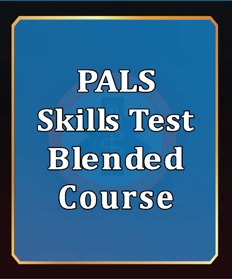 PALS SKILLS TEST BLENDED COURSE - CPR Class Today